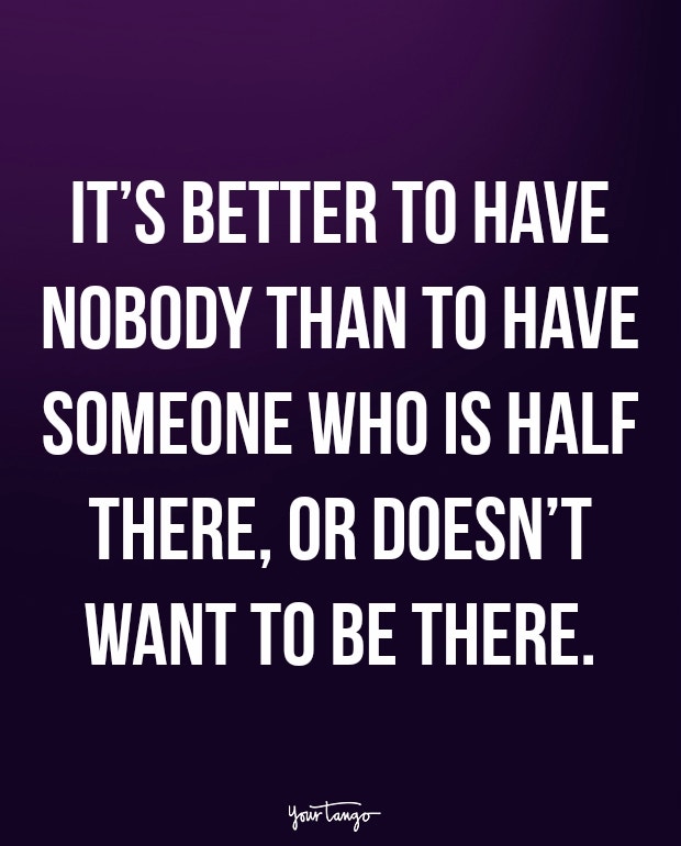 Best Single Quotes To Help You Bounce Back After A Heartbreaking Break